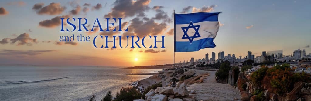 Israel and The Church | Victory Lutheran Church | Mesa, AZ